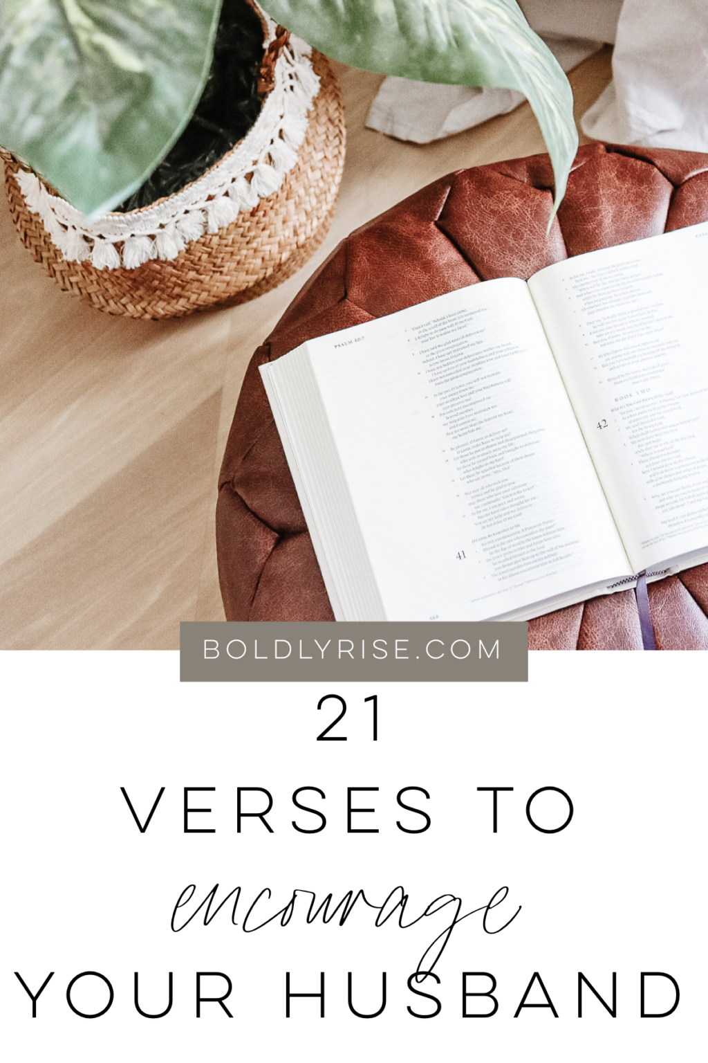 21 Great Verses to Encourage Your Husband - Boldly Rise
